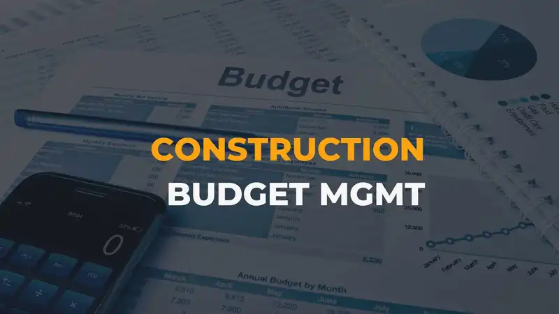 Construction Budget Management: A Data-Driven Guide - BuildGuards